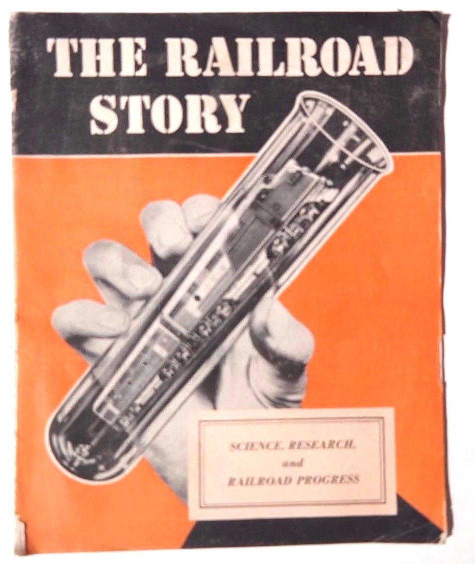 Vintage 1957 The Railroad Story (Science, Research & Railroad Progress ...